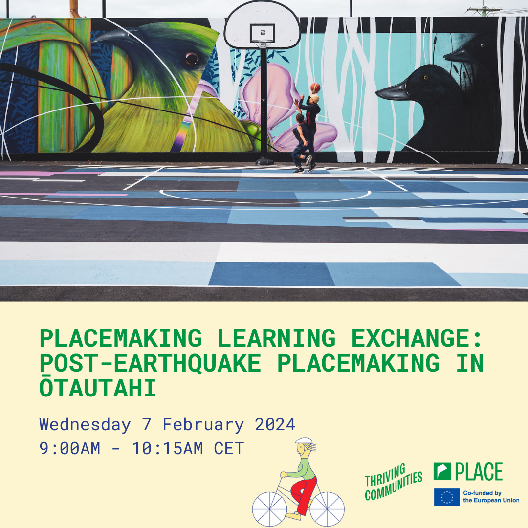 Placemaking Learning Exchange: Post-earthquake Placemaking in Ōtautahi – Placemaking Europe